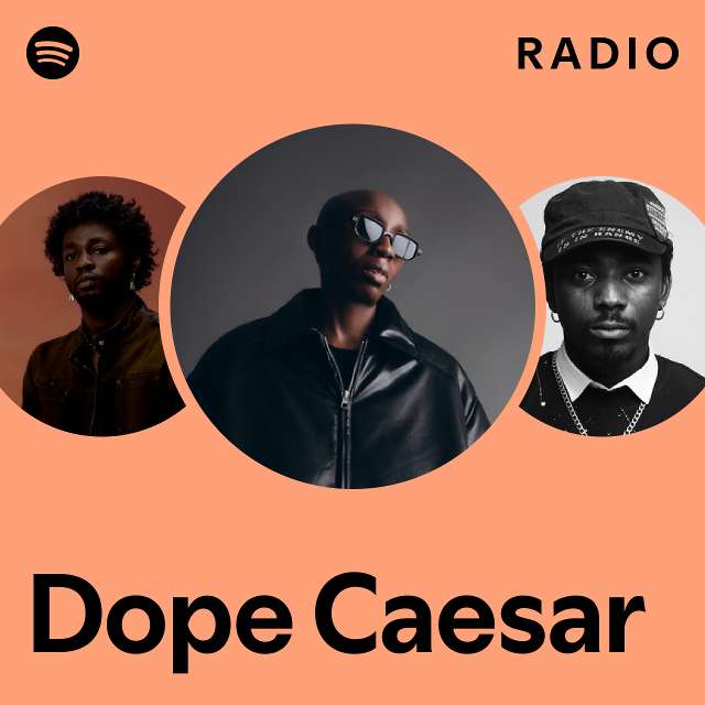 Dope Caesar Radio - playlist by Spotify | Spotify