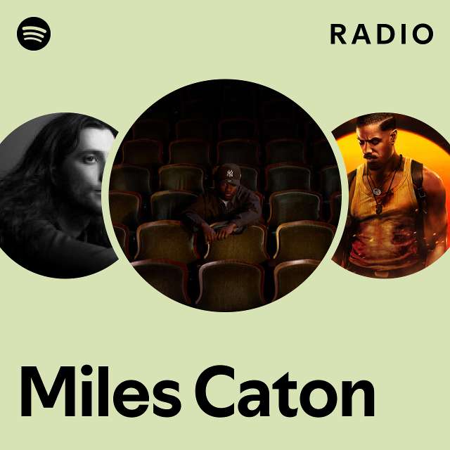 Miles Caton Radio - playlist by Spotify | Spotify