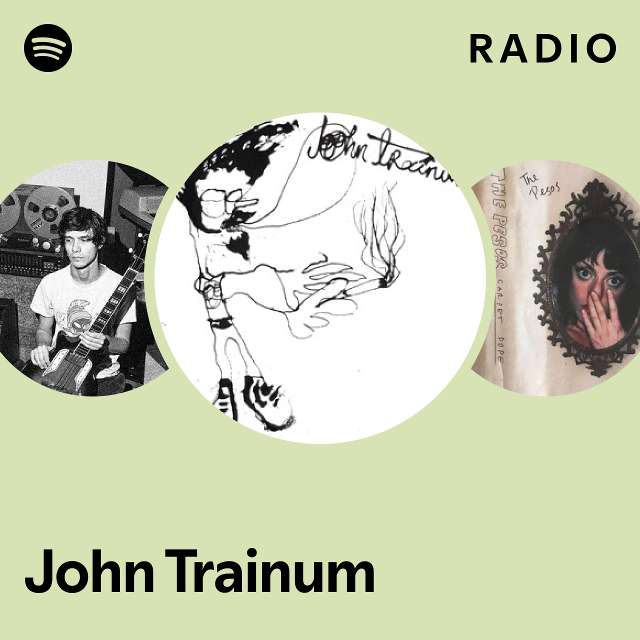 John Trainum Radio - playlist by Spotify | Spotify