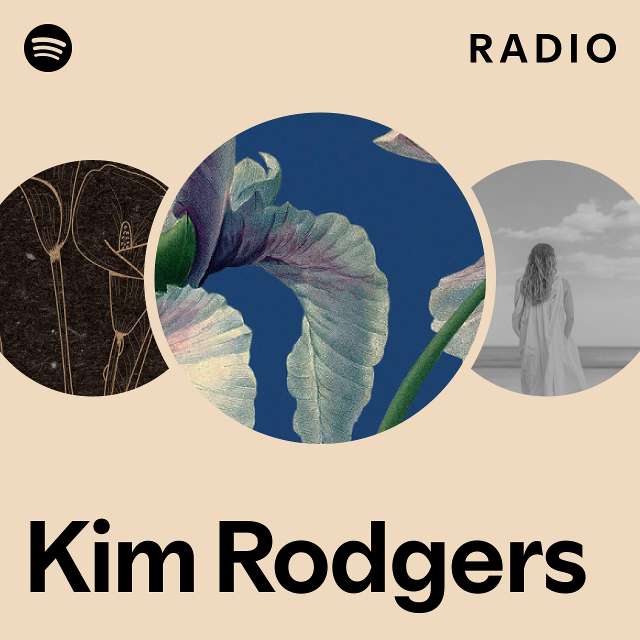 Kim Rodgers Radio - playlist by Spotify | Spotify