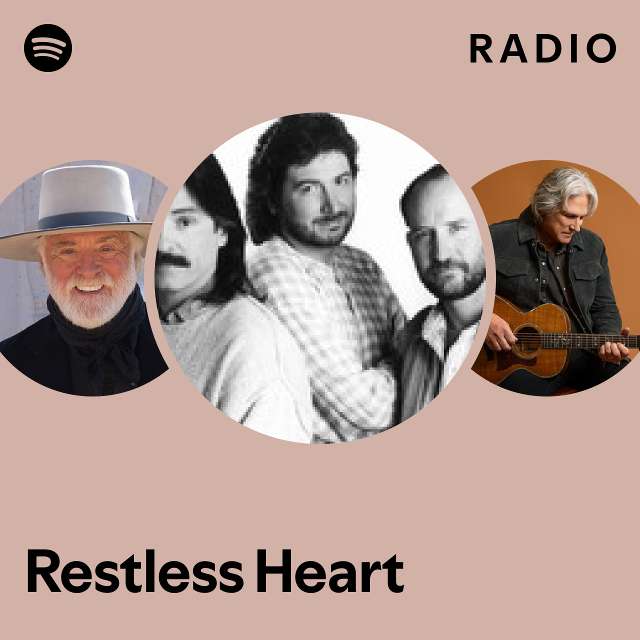 Restless Heart Radio - playlist by Spotify | Spotify