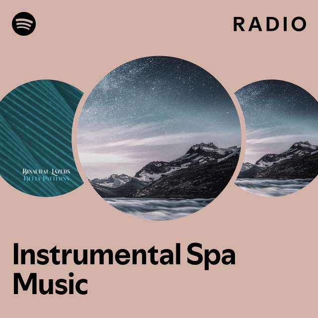 Instrumental Spa Music Radio - playlist by Spotify | Spotify