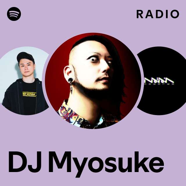 DJ Myosuke Radio - playlist by Spotify | Spotify