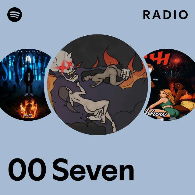 00 Seven Radio - playlist by Spotify | Spotify