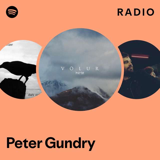 Peter Gundry Radio - playlist by Spotify | Spotify