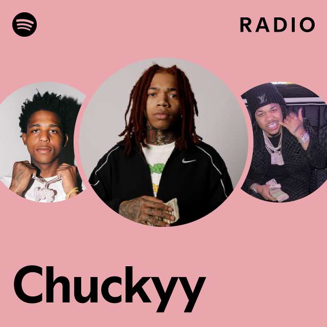Chuckyy Radio - playlist by Spotify | Spotify