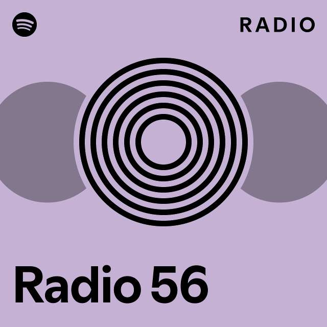 Radio 56 Radio - playlist by Spotify | Spotify