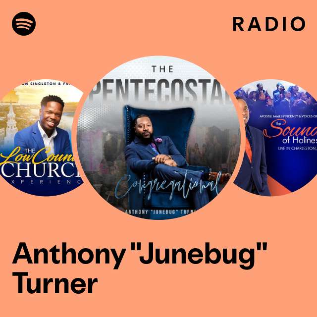 Anthony "Junebug" Turner Radio - playlist by Spotify | Spotify