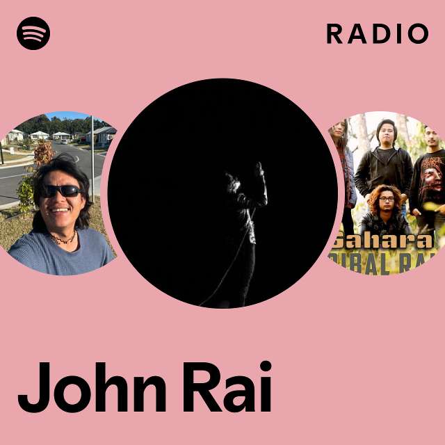 John Rai Radio - playlist by Spotify | Spotify