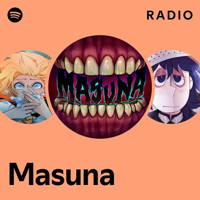 Masuna Radio - playlist by Spotify | Spotify