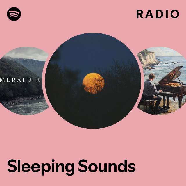 Sleeping Sounds Radio - playlist by Spotify | Spotify