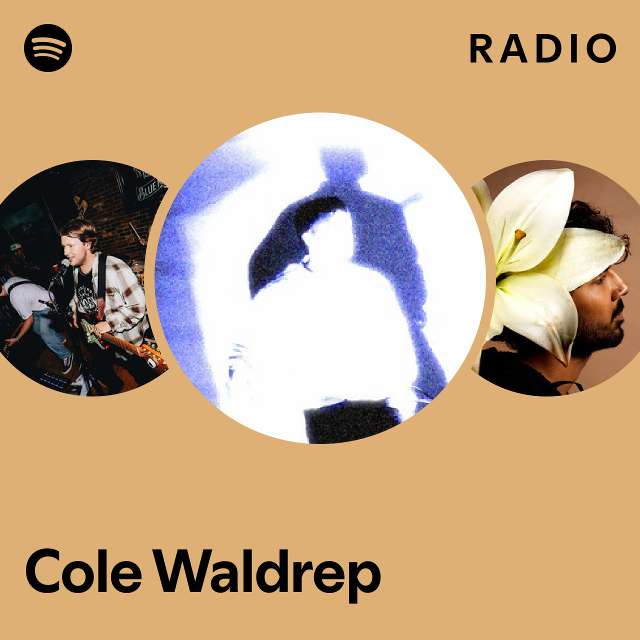 Cole Waldrep Radio - playlist by Spotify | Spotify