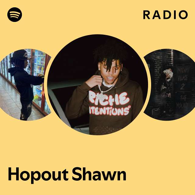 Hopout Shawn Radio - playlist by Spotify | Spotify