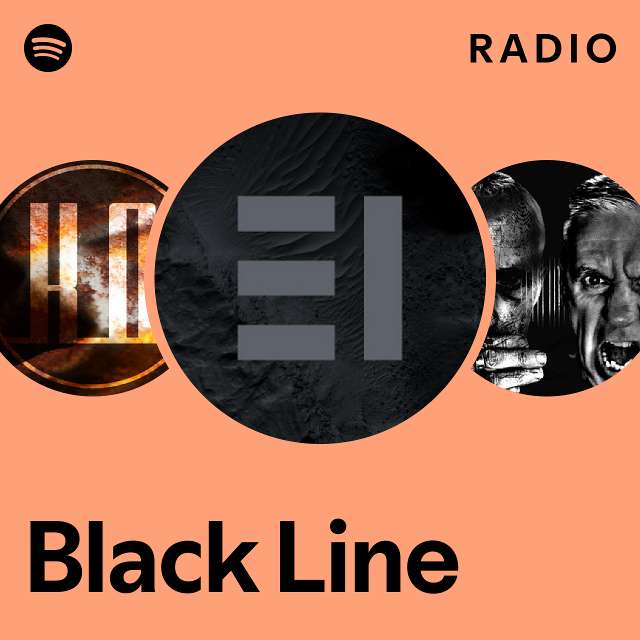 Black Line Radio - playlist by Spotify | Spotify