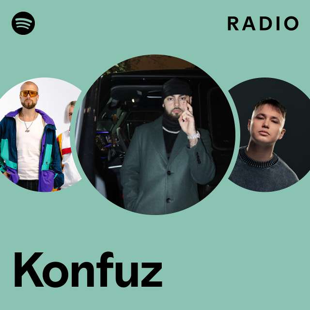 Konfuz Radio - playlist by Spotify | Spotify