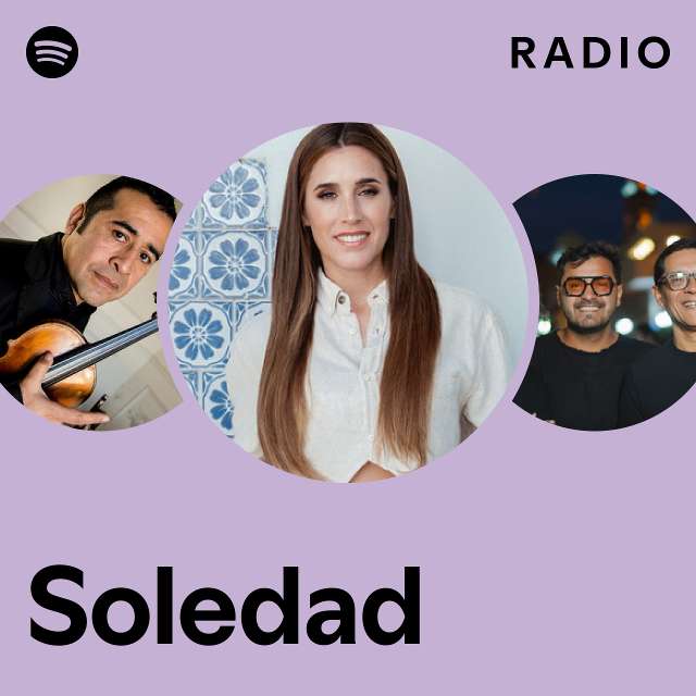 Soledad Radio - playlist by Spotify | Spotify