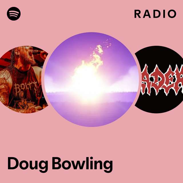 Doug Bowling Radio - playlist by Spotify | Spotify