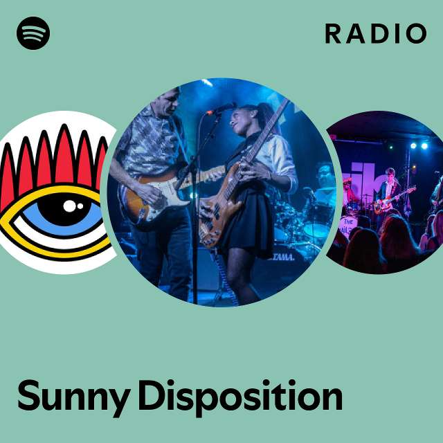 Sunny Disposition Radio - playlist by Spotify | Spotify