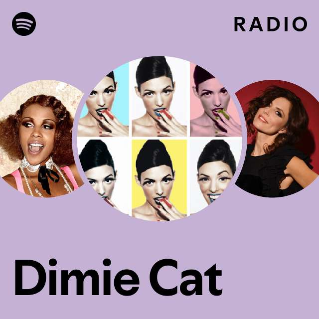 Dimie Cat Radio - playlist by Spotify | Spotify
