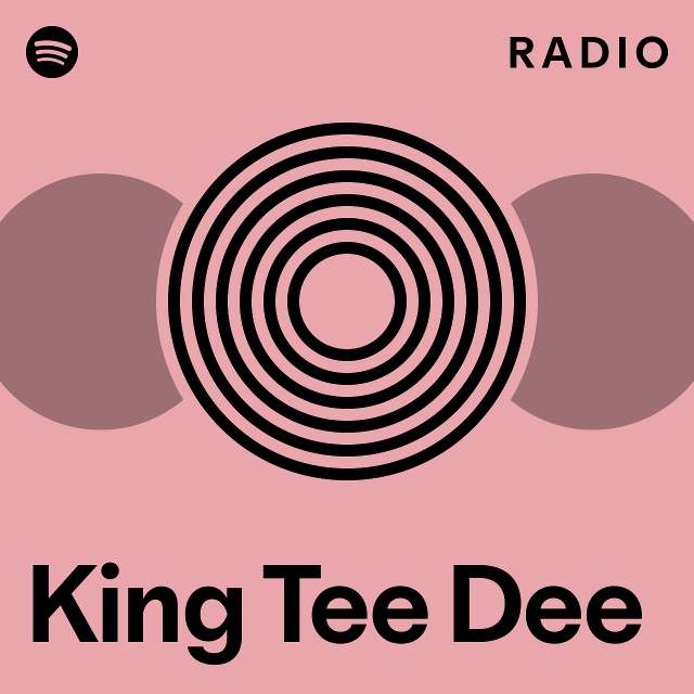 King Tee Dee Radio - playlist by Spotify | Spotify