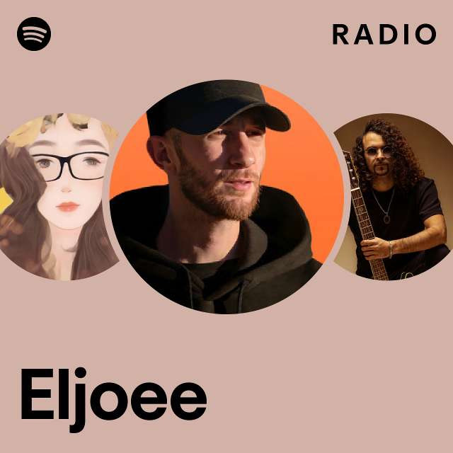 Eljoee Radio - playlist by Spotify | Spotify
