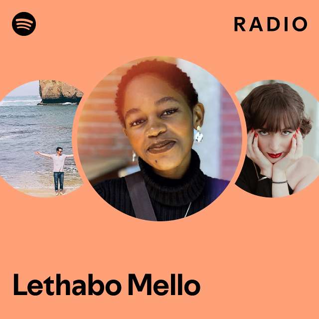 Lethabo Mello Radio - playlist by Spotify | Spotify