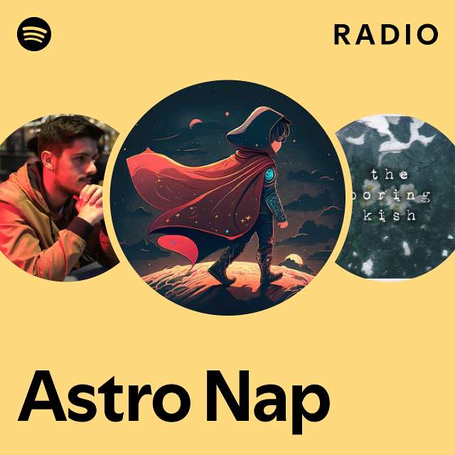 Astro Nap Radio - playlist by Spotify | Spotify