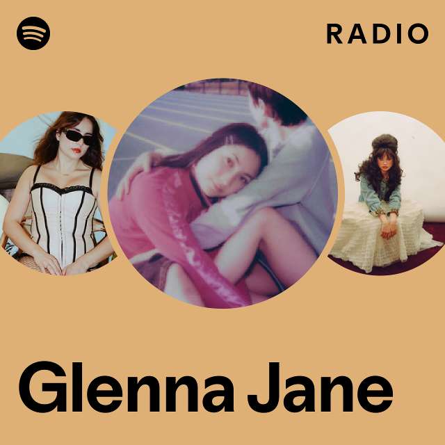 Glenna Jane Radio - playlist by Spotify | Spotify