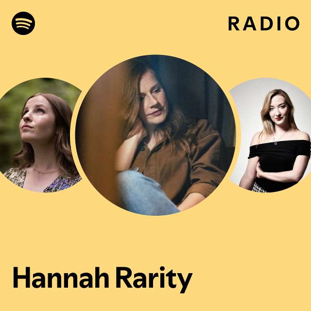 Hannah Rarity Radio - playlist by Spotify | Spotify