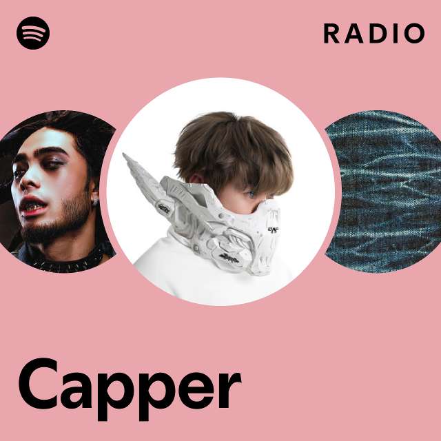 Capper Radio - playlist by Spotify | Spotify
