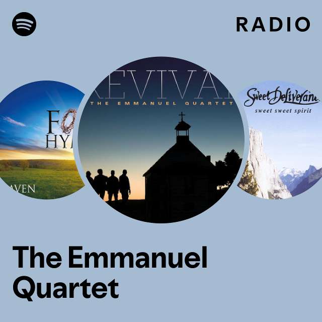 The Emmanuel Quartet Radio - playlist by Spotify | Spotify