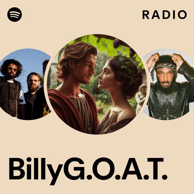 BillyG.O.A.T. Radio - playlist by Spotify | Spotify