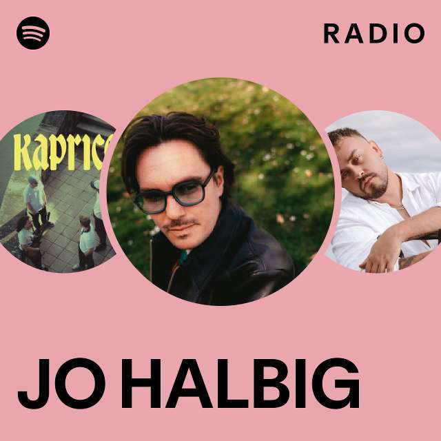 JO HALBIG Radio - playlist by Spotify | Spotify