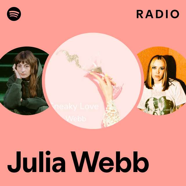 Julia Webb Radio - playlist by Spotify | Spotify