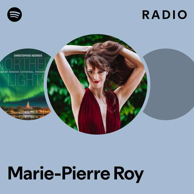 Marie-Pierre Roy Radio - playlist by Spotify | Spotify