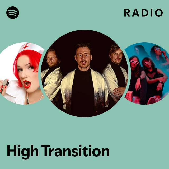 High Transition Radio - playlist by Spotify | Spotify