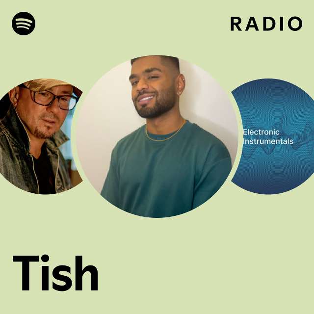 Tish Radio - playlist by Spotify | Spotify