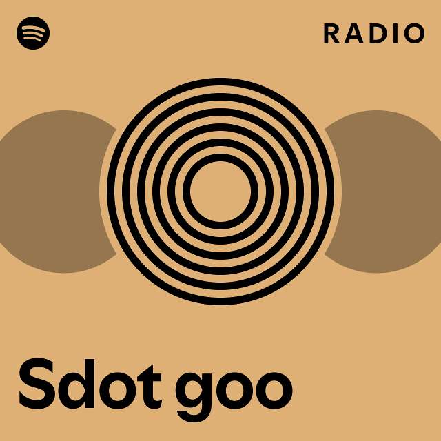 Sdot goo Radio - playlist by Spotify | Spotify