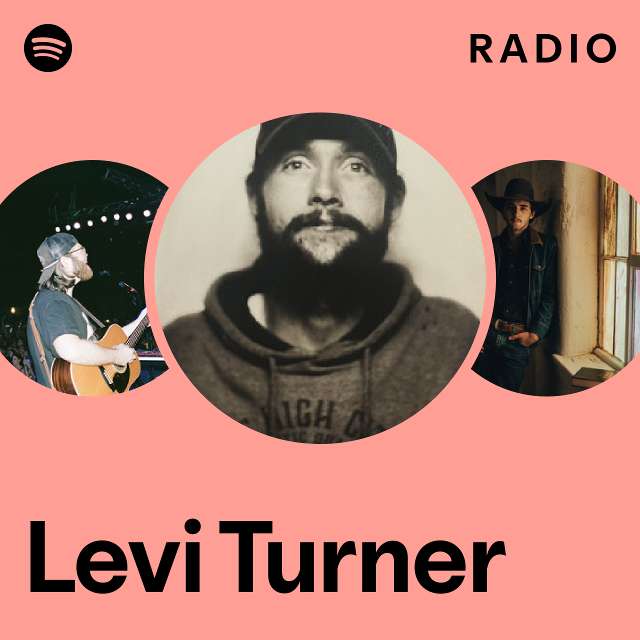 Levi Turner Radio - playlist by Spotify | Spotify