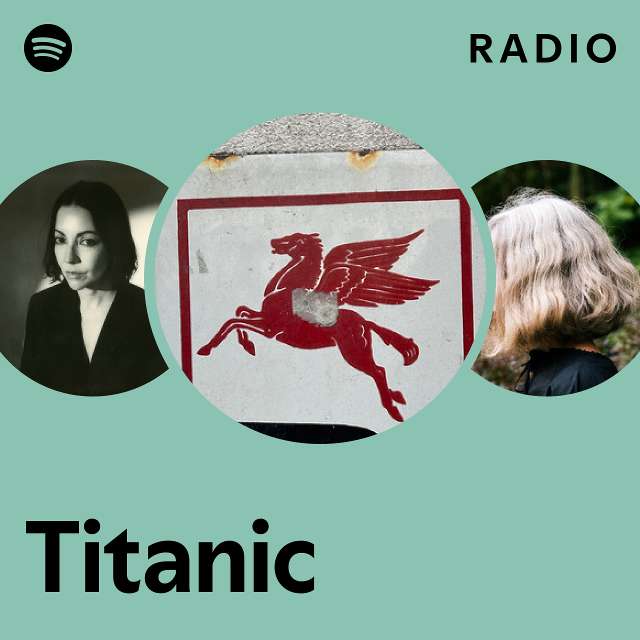 Titanic Radio - playlist by Spotify | Spotify