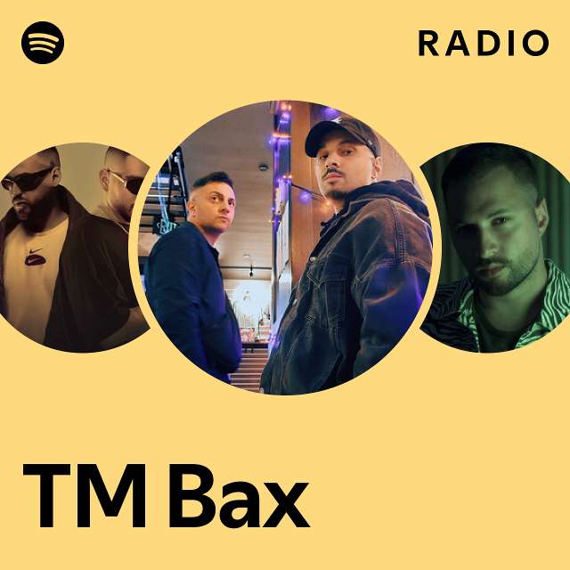 TM Bax Radio - playlist by Spotify | Spotify