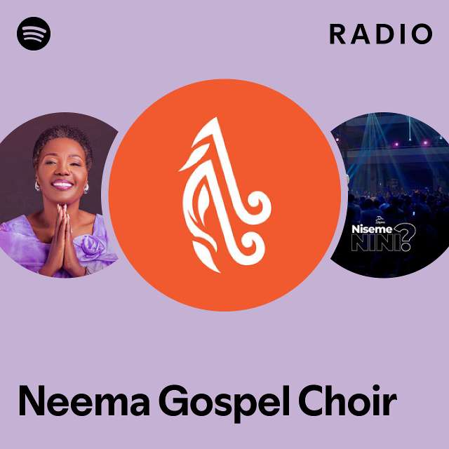 Neema Gospel Choir Radio - playlist by Spotify | Spotify