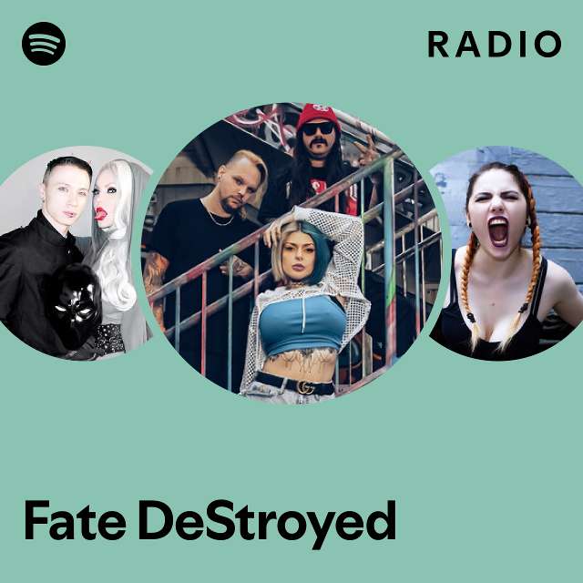 Fate DeStroyed Radio - playlist by Spotify | Spotify