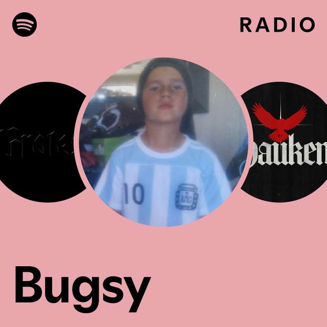 Bugsy Radio - playlist by Spotify | Spotify