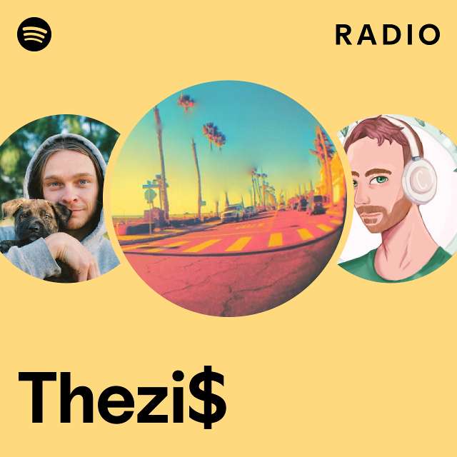 Thezi$ Radio - playlist by Spotify | Spotify