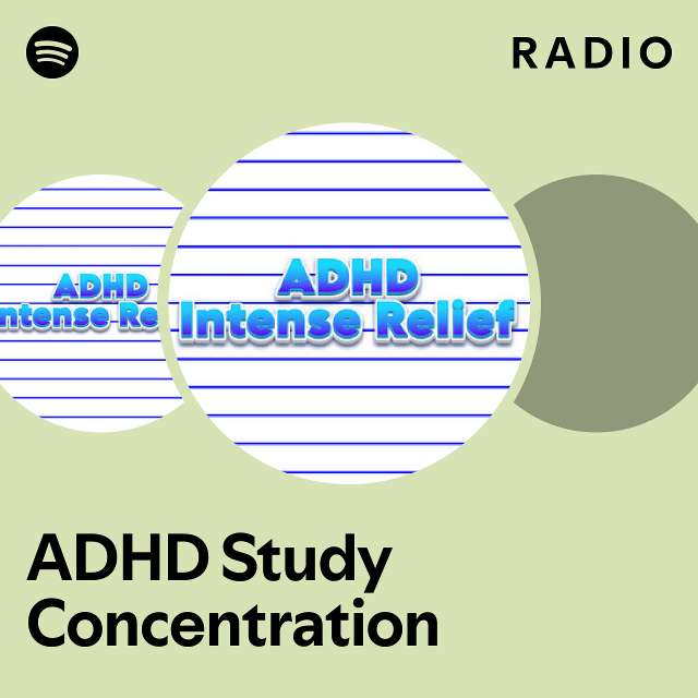ADHD Study Concentration Radio - playlist by Spotify | Spotify