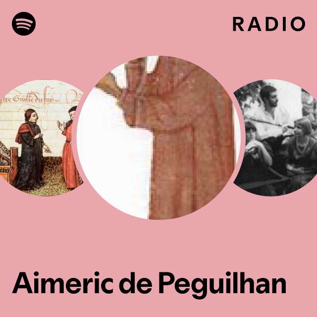Aimeric de Peguilhan Radio - playlist by Spotify | Spotify