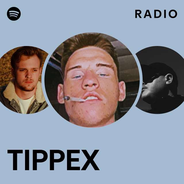 TIPPEX Radio - playlist by Spotify | Spotify