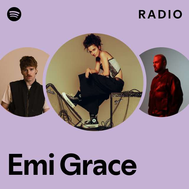 Emi Grace Radio - playlist by Spotify | Spotify