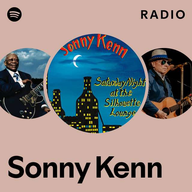 Sonny Kenn Radio - playlist by Spotify | Spotify